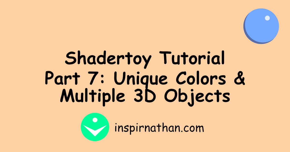 Shadertoy Tutorial Part 7 - Unique Colors and Multiple 3D Objects