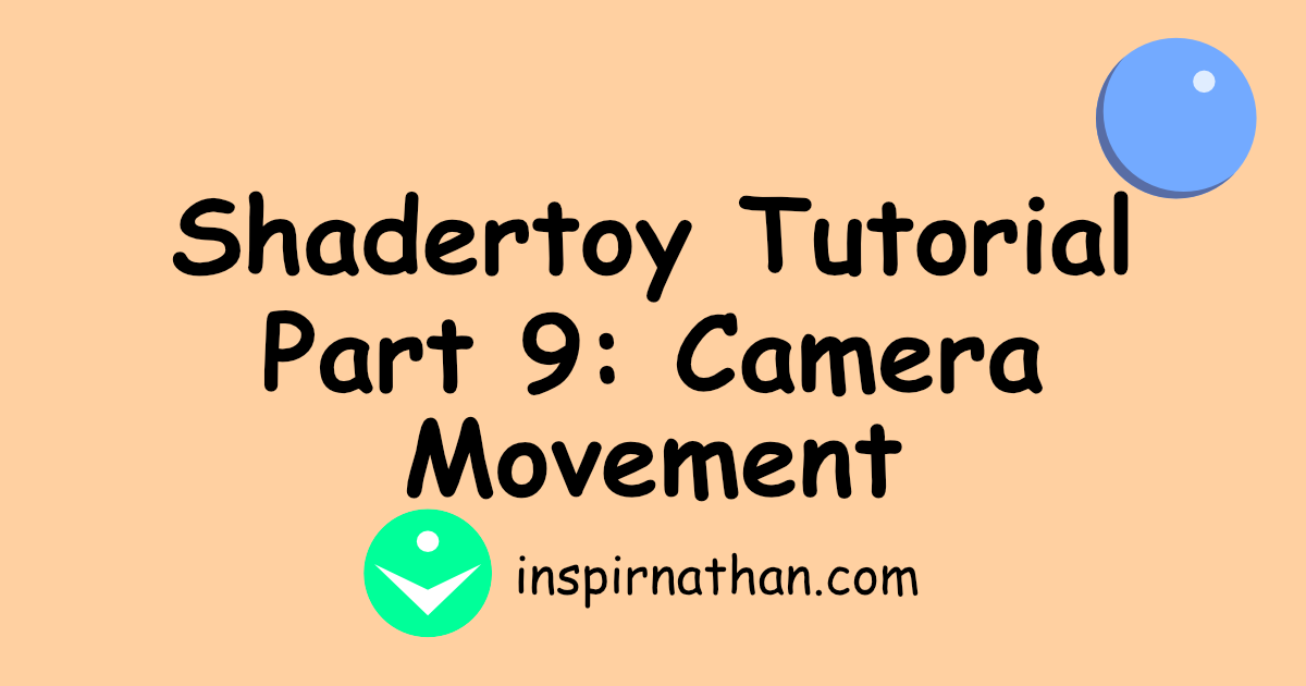 Shadertoy Tutorial Part 9 - Camera Movement